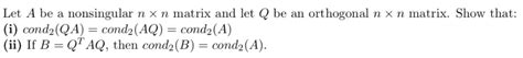 solved let a be a nonsingular n x n matrix and let q be an
