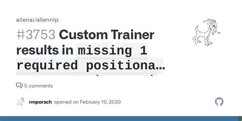 custom trainer results in `missing 1 required positional argument