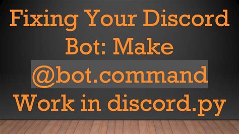 fixing your discord bot make mand work in discord py youtube