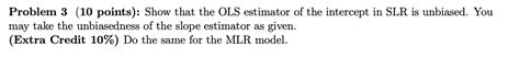 Solved Problem 3 10 Points Show That The Ols Estimator Of