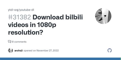 Download Bilbili Videos In 1080p Resolution · Issue 31382 · Ytdl Orgyoutube Dl · Github