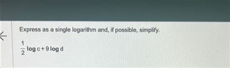 solved express as a single logarithm and if possible