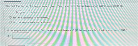 Solved The First Four Terms Of A Sequence Are Given Can