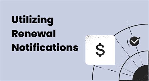 Utilizing Renewal Notifications