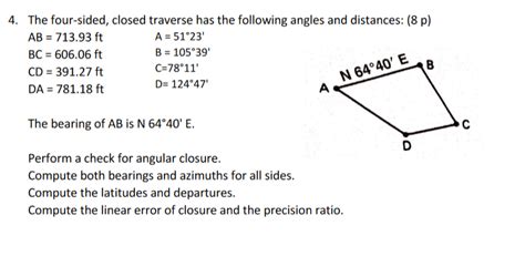 get answer the four sided closed traverse has the following angles