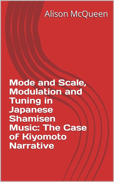 Mode And Scale Modulation And Tuning In Japanese Shamisen Music The Case Of