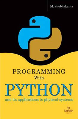 Programming With Python And Its Applications To Physical Systems Manakin Press