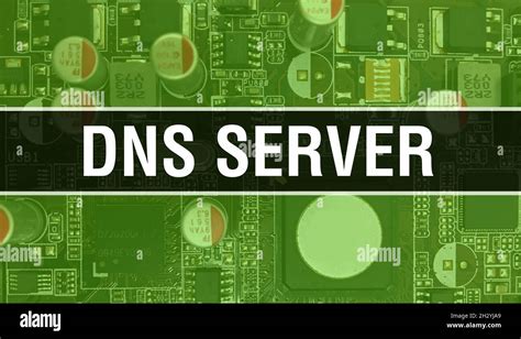 Dns Server With Technology Motherboard Digital Dns Server And Computer
