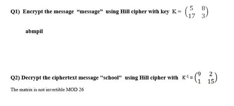 Solved Q Encrypt The Message Message Using Hill Cipher Chegg Com