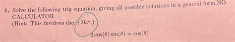 Solved Solve The Following Trig Equation Giving All Chegg