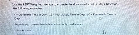 solved use the pert weighted average to estimate the