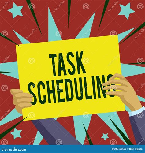 Inspiration Showing Sign Task Scheduling Business Approach The Assignment Of Start And End