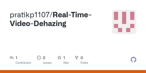 Github Pratikp1107 Real Time Video Dehazing