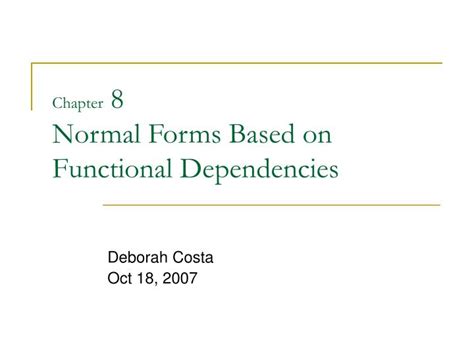 Ppt Chapter 8 Normal Forms Based On Functional Dependencies