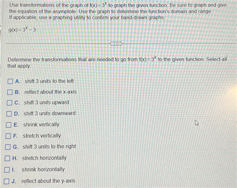 Solved Use Transformations Of The Graph Of Fx3x ﻿to Graph