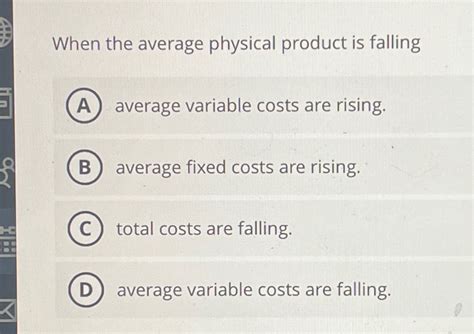 Solved When The Average Physical Product Is Fallingaverage Chegg Com
