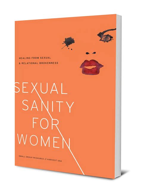 Sexual Sanity For Women Healing From Sexual Relational Brokenness Harvest USA