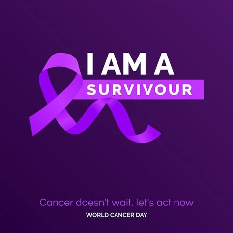 Premium Vector I Am A Survivour Ribbon Typography Cancer Doesnt Wait Lets Act Now World