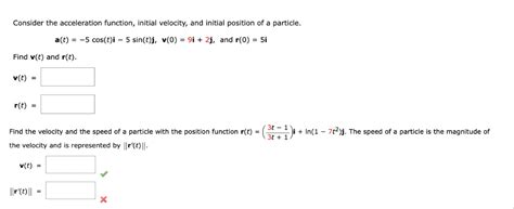 Solved Consider The Acceleration Function Initial Velocity Chegg