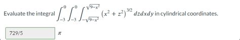 Solved Evaluate The Integral Chegg