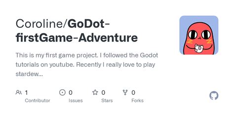 GitHub Coroline GoDot FirstGame Adventure This Is My First Game Project I Followed The Godot