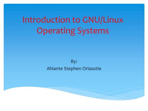 Introduction To Linux Pptx Operating Systems Computer Software