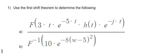Solved 1 Use The First Shift Theorem To Determine The Chegg Com