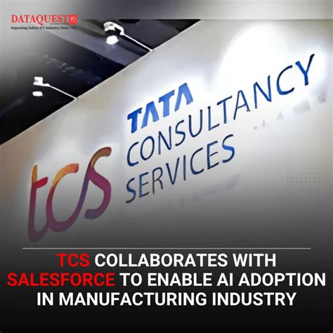 Dataquest Tcs Tata Salesforce Manufacturingindustry Innovation Dataquest