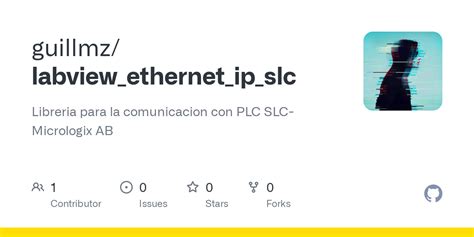 Github Guillmzlabviewethernetipslc Libreria Para La Comunicacion