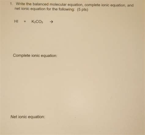 solved 1 write the balanced molecular equation complete