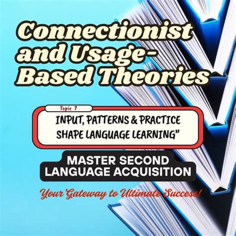 Language Learning Unlocked Connectionist And Usage Based Sla Theories