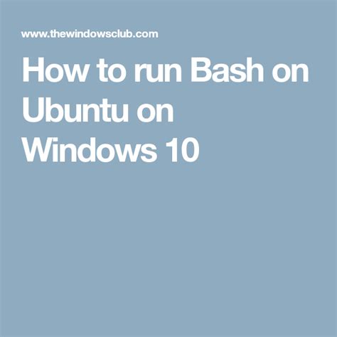 How To Run Bash On Ubuntu On Windows 10
