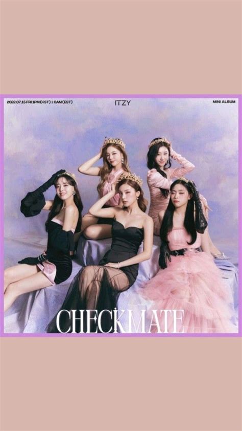 Checkmate Itzy Itzy Kpop Girl Groups Kpop Girl Bands