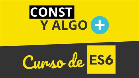 Curso De Es6 Javascript 02 Constantes Y Algunos Trucos Para Objetos Youtube