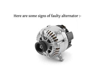 Symptoms To Know Whether Your Alternator Is Faulty PPT