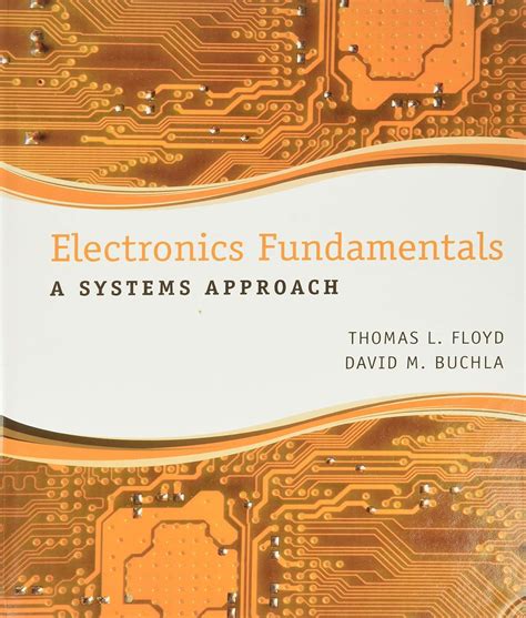 Electronics Fundamentals A Systems Approach Floyd Thomas Buchla David 9780133143638