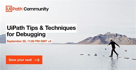 Uipath Community On Linkedin Uipath Tips And Techniques For Debugging Uipath Community On Linkedin Uipath Tips And Techniques For Debugging