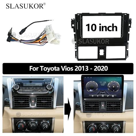 Toyota Vios 용 10 Inch Fascia Fit 2013 2014 2015 2016 2017 2020 프레임 케이블
