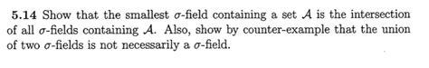 Solved Show that the smallest σ field containing a set Chegg
