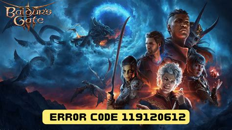 Baldurs Gate 3 Error Code 119120612 [super Fixes]