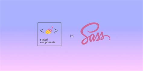 How To Use Sass And Styled Components In A React Js Application Dev Community