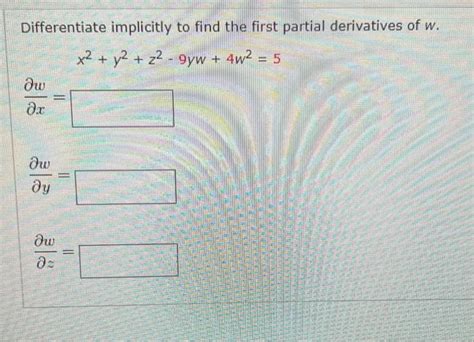 Solved Differentiate Implicitly To Find The First Partial