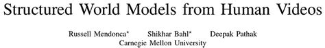 Robotics Structured World Models From Human Videos Rss23 知乎