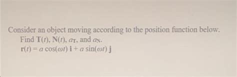 Solved Consider An Object Moving According To The Position