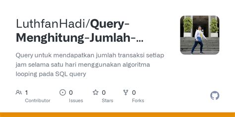github luthfanhadi query menghitung jumlah transaksi per jam selama 1