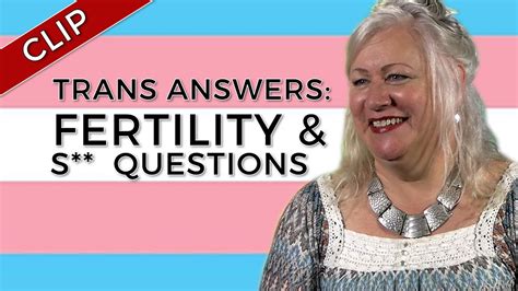Trans Answers Fertility Sex Questions PBR Clips YouTube