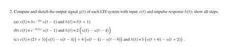 solved compute and sketch the output signal y t ﻿of each