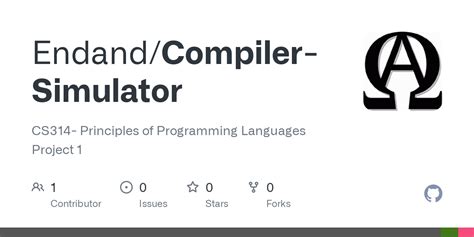 GitHub Endand Compiler Simulator CS Principles Of Programming Languages Project