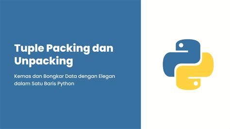 Python Tambahan 17 Tuple Packing Dan Unpacking — Minarsih Tech