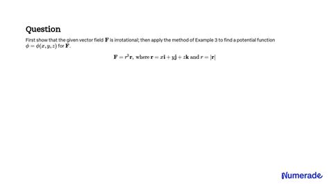 solved first show that the given vector field 𝐅 is irrotational then